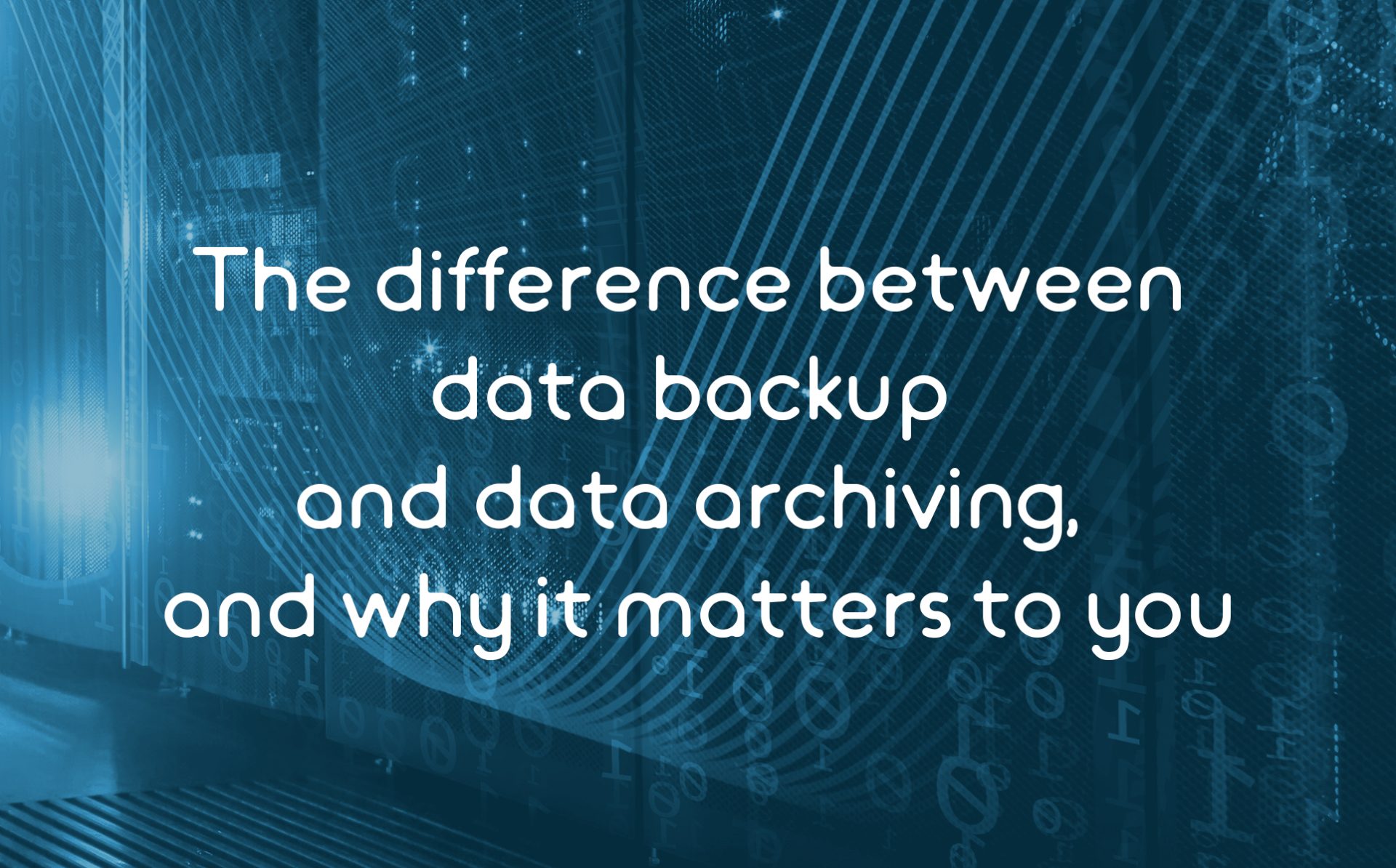 Data backup vs Data Archive | Arkivum