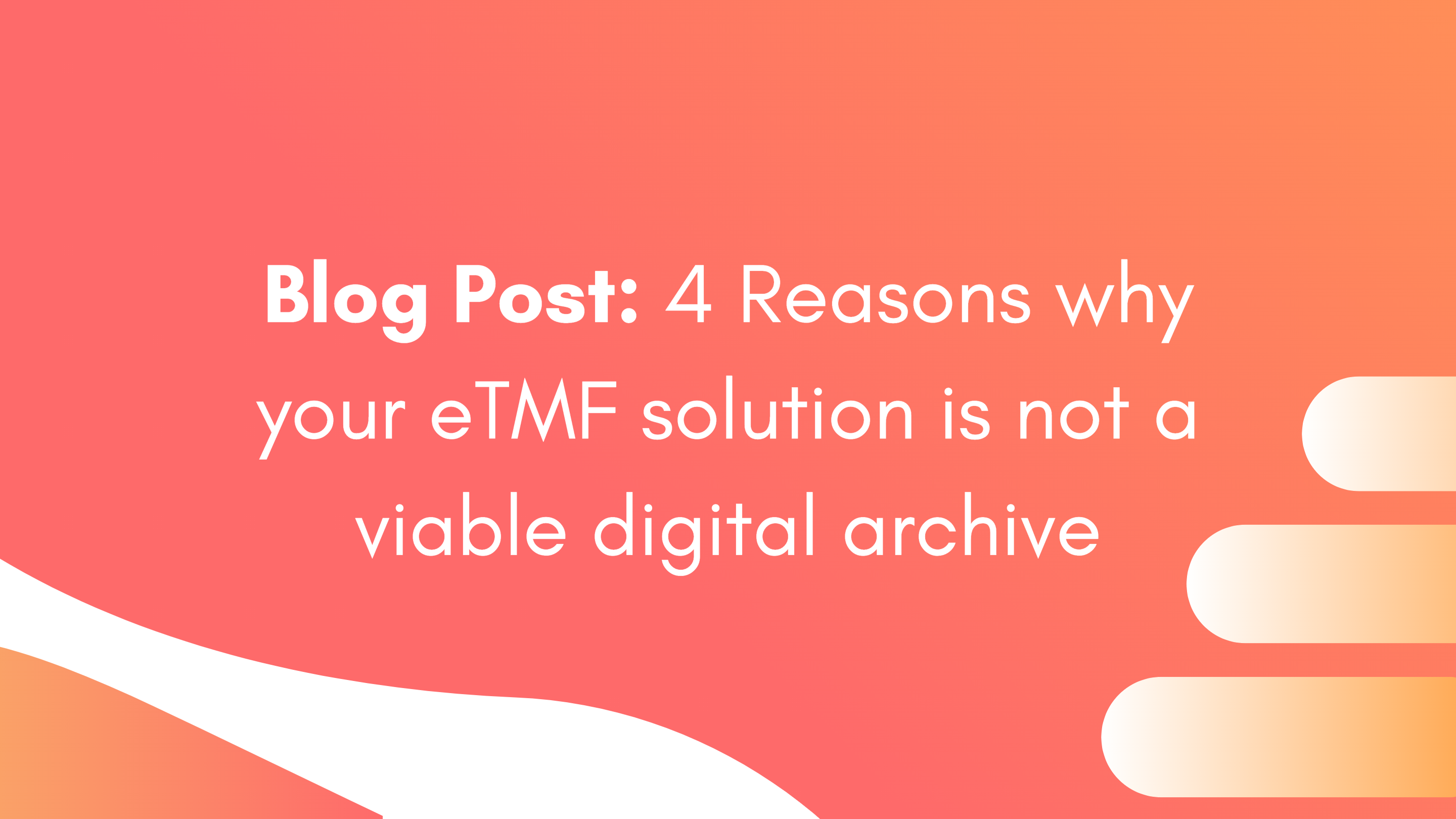 Is Your eTMF Solution A Viable Digital Archive? | Arkivum