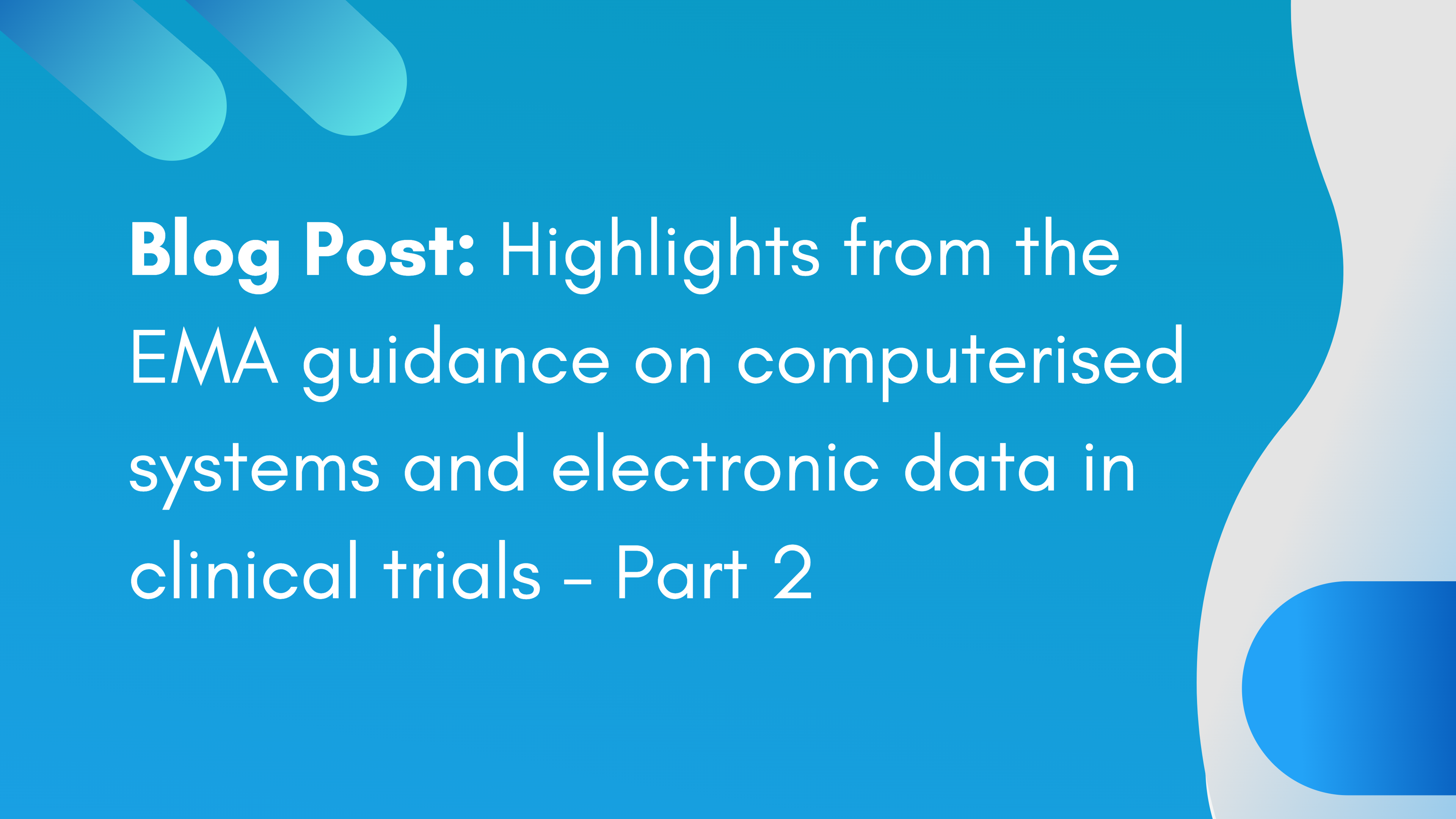 Highlights from the EMA's finalised guidelines Pt.2