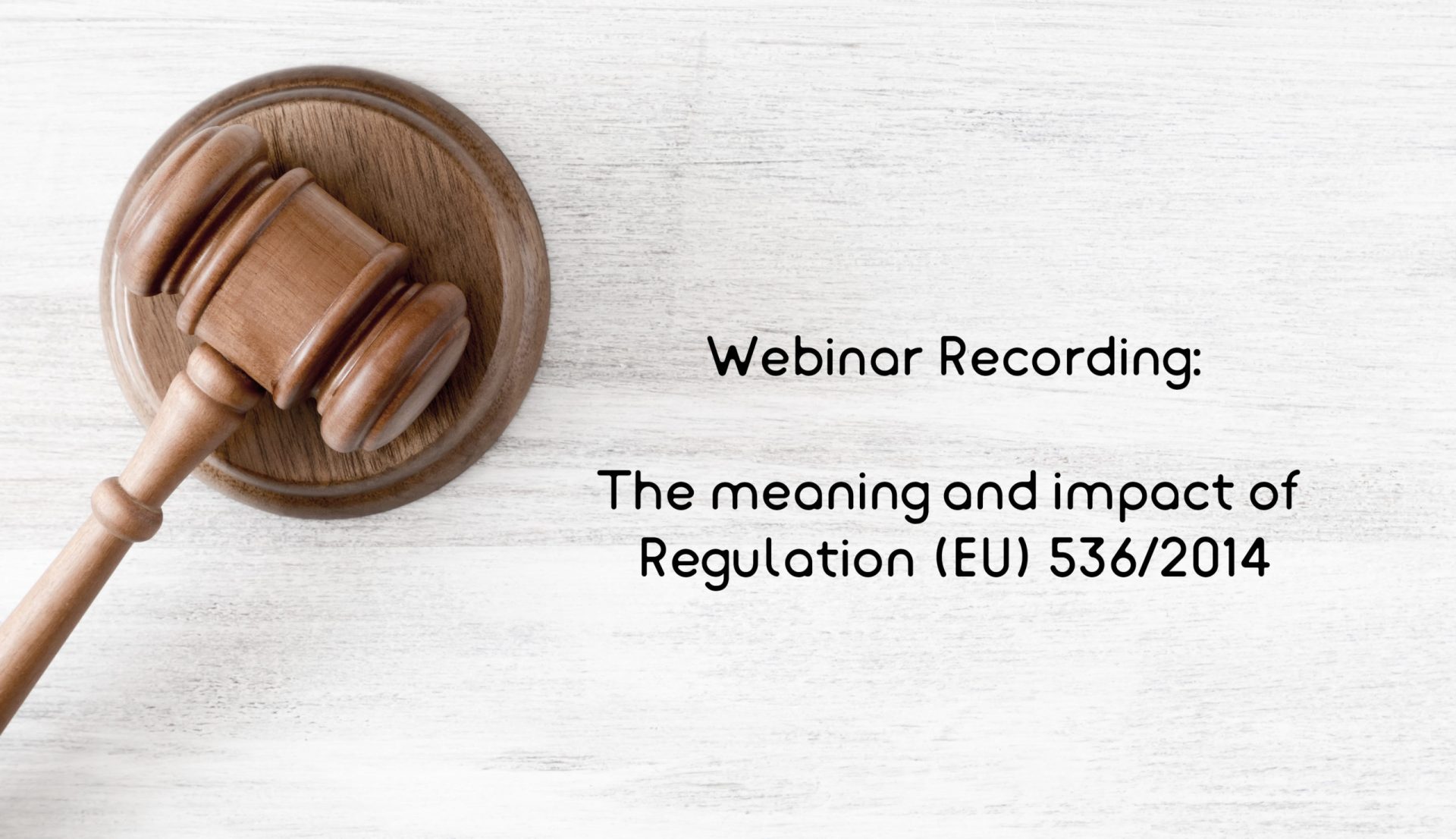 Impact of Regulation (EU) 536/2014