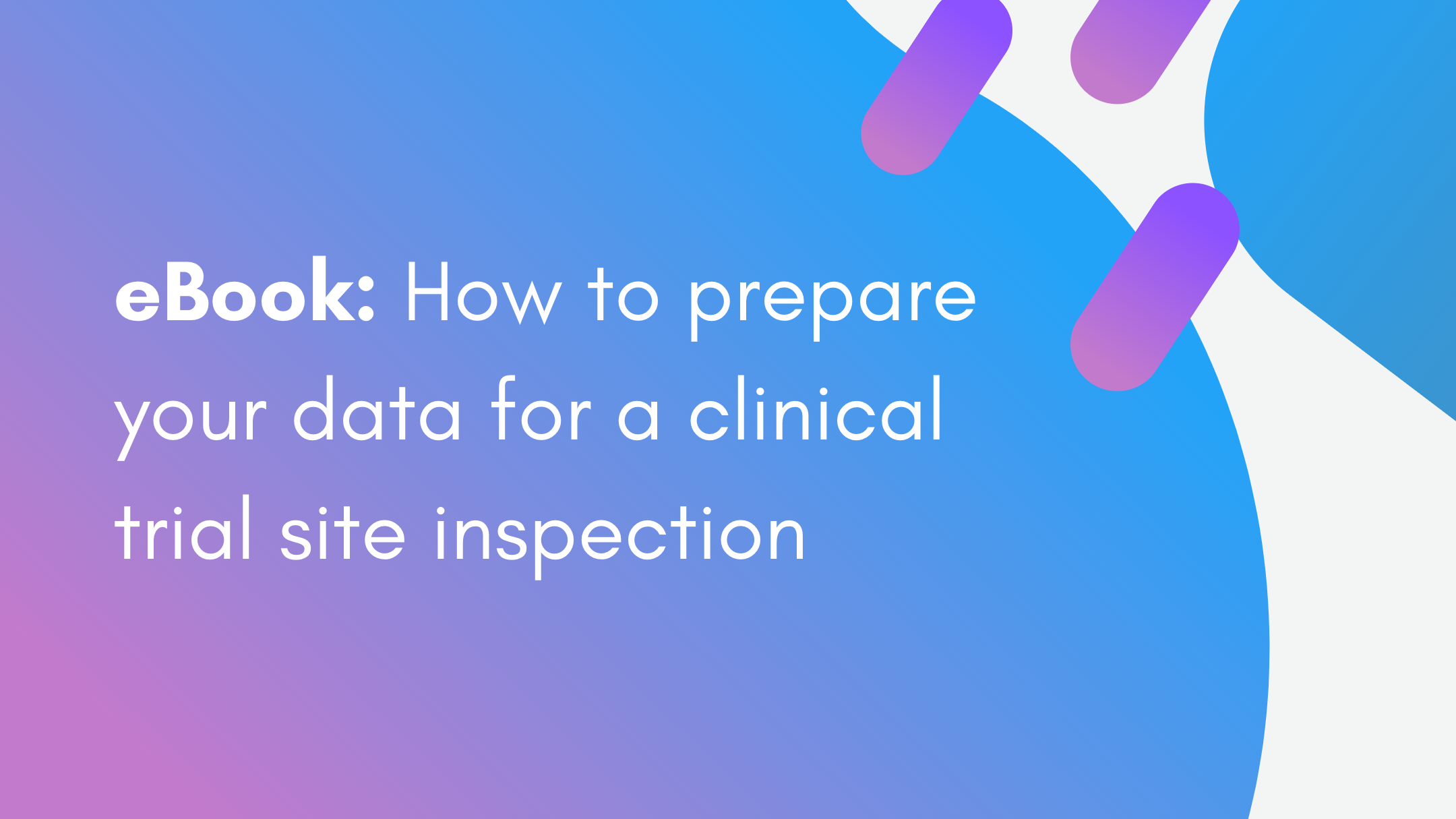 Prepare Data for a Clinical Trial Site Inspection