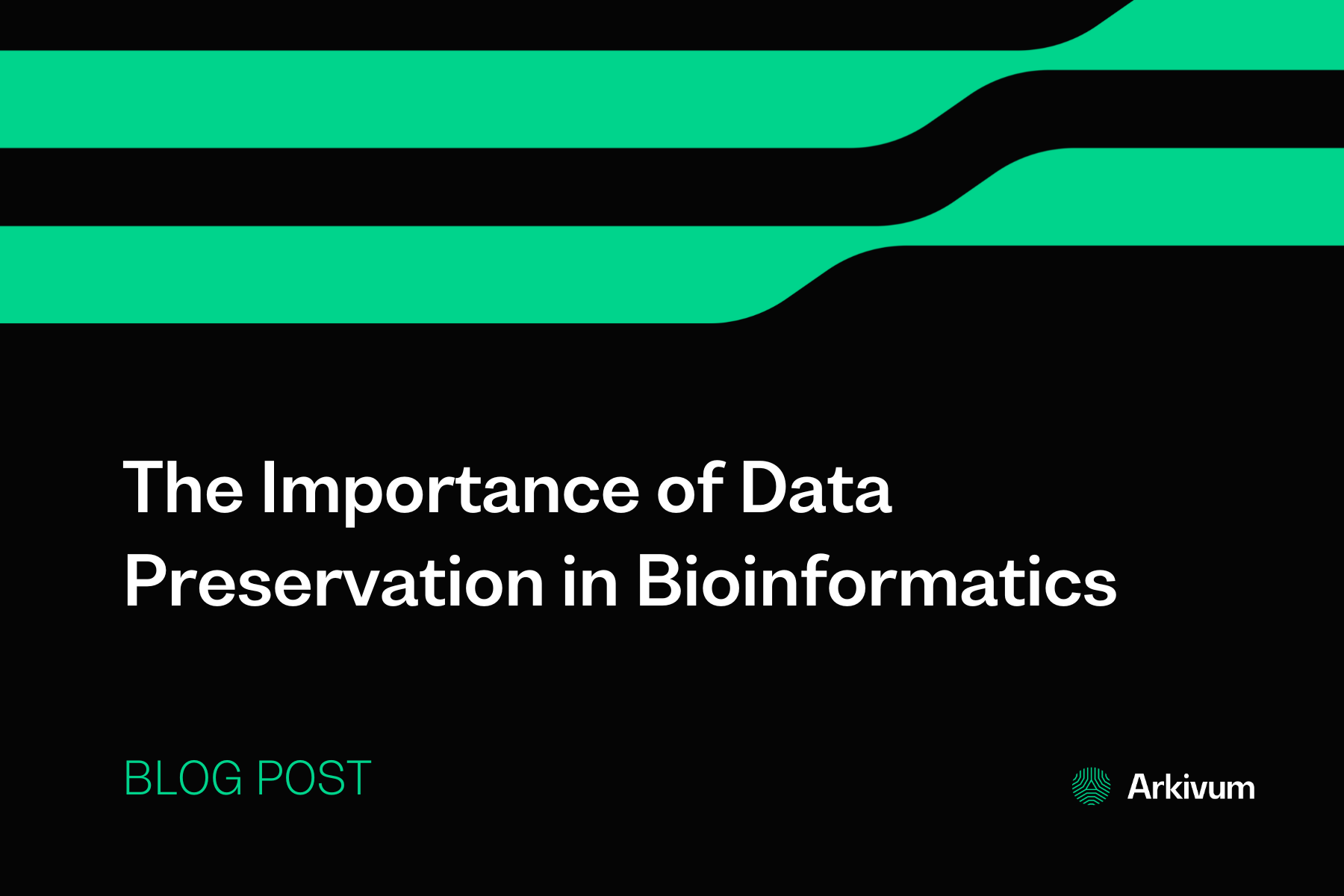 Data Preservation in BioInformatics | Arkivum